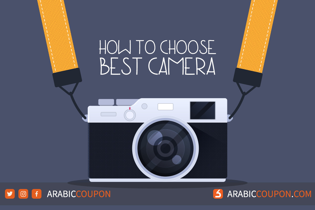 How to choose the best camera in Bahrain with maximum savings