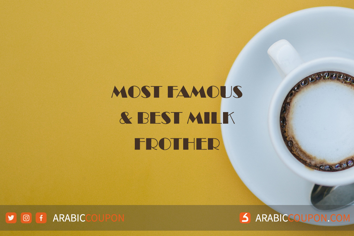 Discover the best milk frothers in Bahrain to prepare most delicious ...