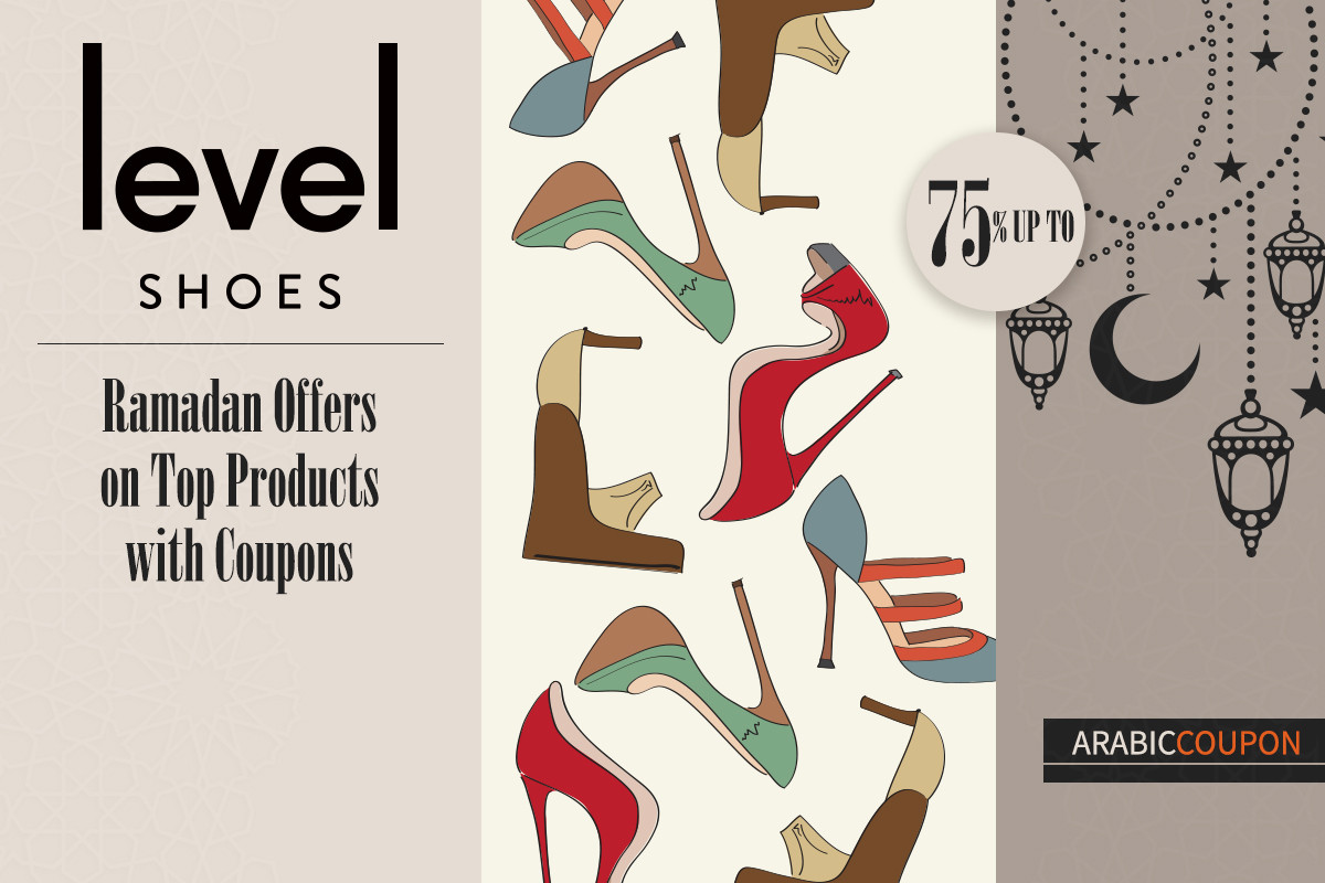 Explore Ramadan offers with the Level Shoes code in Bahrain